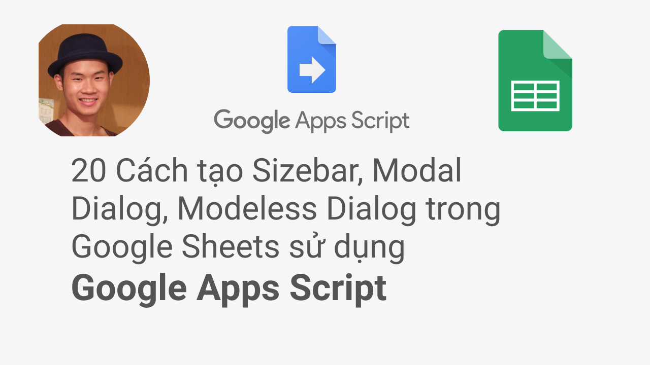 Cách tạo modal dialog, modeless dialog và sizebar trên google sheets