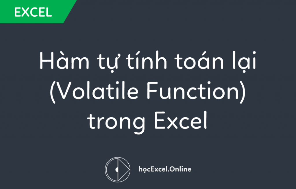 volatile-functions-1 - Học Excel Online Miễn Phí